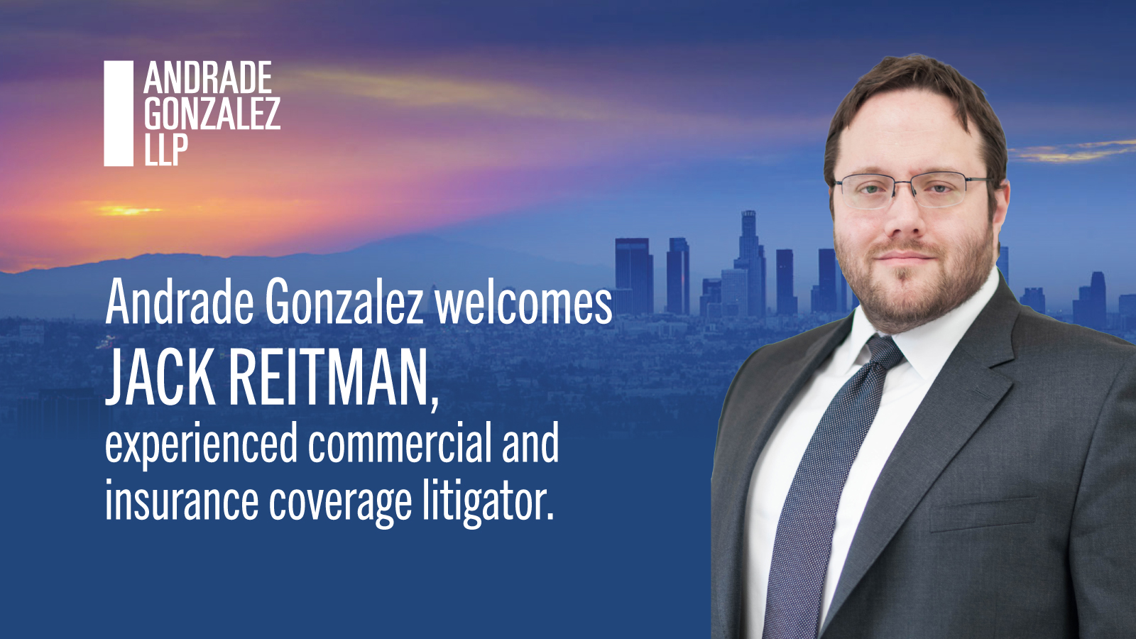 Andrade Gonzalez Welcomes Experienced Commercial and Insurance Coverage ...